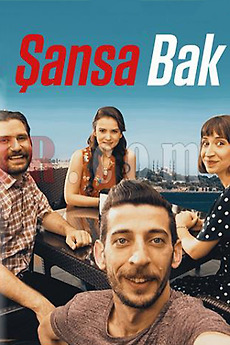‎Şansa Bak (2018) • Film + cast • Letterboxd