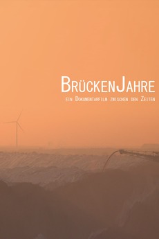 ‎BrückenJahre (2014) directed by Peter Benedix • Film + cast • Letterboxd