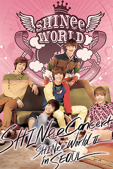 ‎SHINee CONCERT "SHINee WORLD II" (2012) • Reviews, film + cast ...