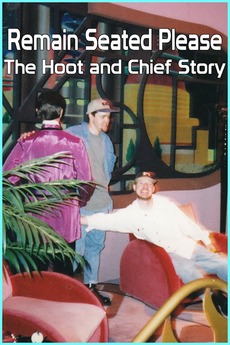 ‎Remain Seated Please - The Hoot and Chief Story (2019) directed by ...