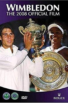 ‎Wimbledon 2008 Official Film (2008) directed by Cathy Jones • Reviews ...