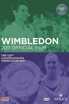 ‎Wimbledon 2011 Official Film (2011) directed by Cathy Jones • Film ...