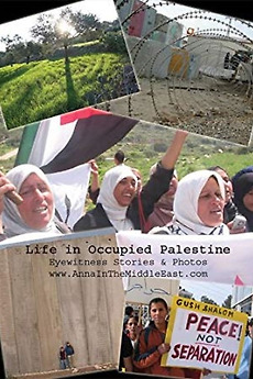 ‎Life in Occupied Palestine: Eyewitness Stories & Photos (2008 ...