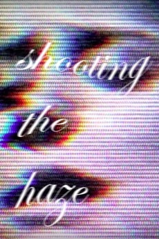 ‎Shooting the Haze directed by Matt Panfil • Film + cast • Letterboxd
