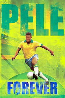 ‎Pelé Forever (2004) directed by Anibal Massaini Neto • Reviews, film ...