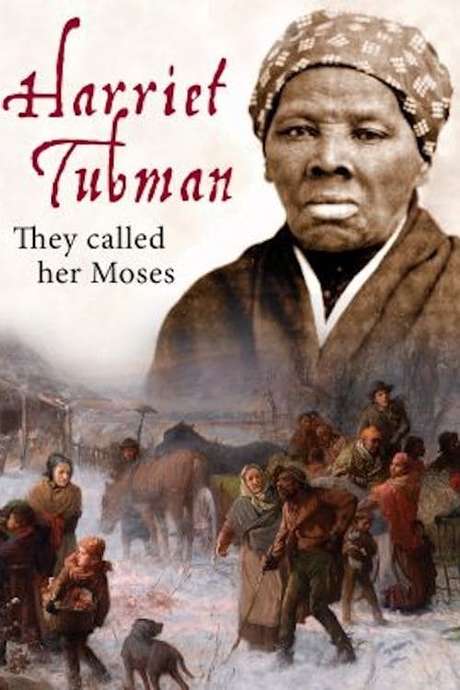 ‎Harriet Tubman: They Called Her Moses (2018) directed by Robert ...