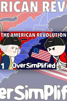 ‎The American Revolution - OverSimplified (2018) • Reviews, film + cast ...