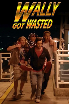 ‎Wally Got Wasted (2019) directed by Adam William Ward • Reviews, film ...