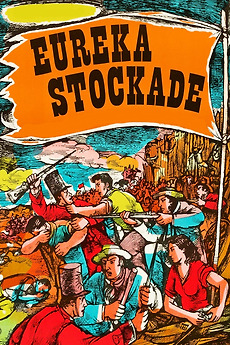 ‎Eureka Stockade (1949) directed by Harry Watt • Reviews, film + cast ...