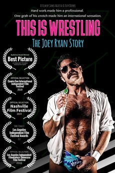 ‎This Is Wrestling: The Joey Ryan Story (2019) directed by James ...