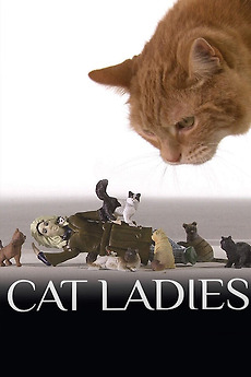 ‎Cat Ladies (2009) directed by Christie Callan-Jones • Reviews, film ...