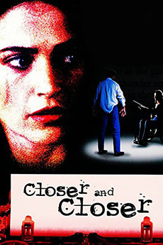 ‎Closer and Closer (1996) directed by Fred Gerber • Reviews, film ...