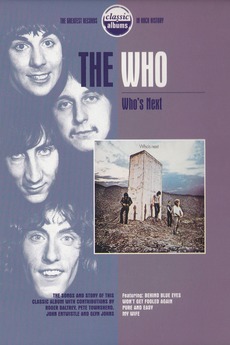 ‎Classic Albums: The Who - Who's Next (1999) directed by Bob Smeaton ...