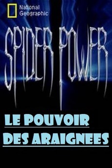 ‎National Geographic Spider Power (2010) • Film + cast • Letterboxd