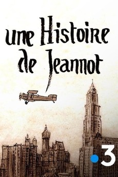 ‎A Story of Jeannot (2019) directed by Nicolas Bianco-Levrin, Julie ...