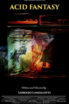 ‎Acid Fantasy (2019) directed by Lorenzo Lanzillotti • Reviews, film ...