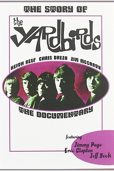‎The Story of the Yardbirds (2008) • Reviews, film + cast • Letterboxd