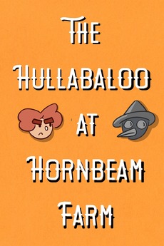 ‎The Hullabaloo at Hornbeam Farm directed by Matthew Whistance • Film ...