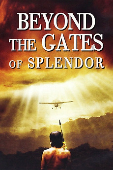 ‎Beyond the Gates of Splendor (2002) directed by Jim Hanon • Reviews ...