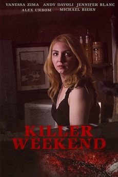‎Killer Weekend (2020) directed by Jamielyn Lippman • Reviews, film ...