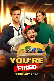 ‎You're Fired (2026) directed by Maryus Vaysberg • Reviews, film + cast ...