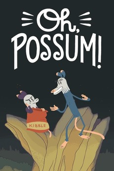 ‎Oh, Possum! (2016) directed by Justin Hilden • Reviews, film + cast ...