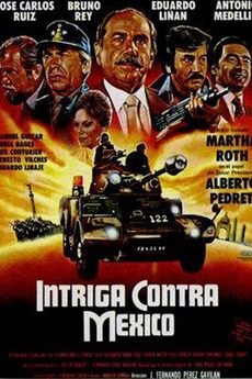 ‎Intriga contra México (1988) directed by Juan Fernando Pérez Gavilán ...
