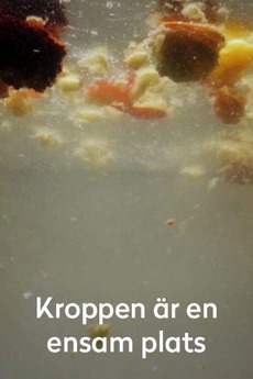 ‎The Body Is a Lonely Place (2016) directed by Ida Lindgren • Film ...