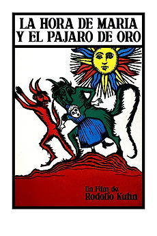 ‎La hora de María y el pájaro de oro (1975) directed by Rodolfo Kuhn ...