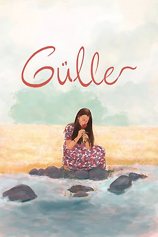 ‎Güller (2019) directed by Mehmet Gün • Film + cast • Letterboxd