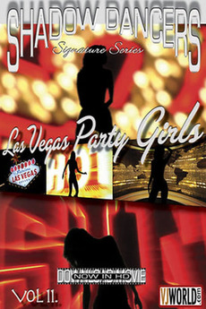 ‎Shadow Dancers Vol 11 - Las Vegas Party Girls (2014) • Film + cast • Letterboxd