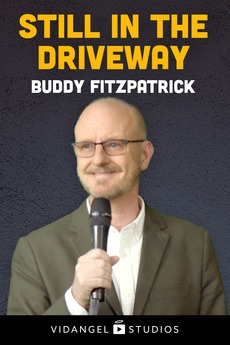 ‎Buddy Fitzpatrick: Still in the Driveway • Film + cast • Letterboxd