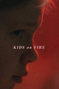 ‎Kids on Fire (2019) directed by Tommy Hart • Reviews, film + cast ...