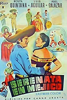 ‎Serenata en México (1956) directed by Chano Urueta • Reviews, film ...