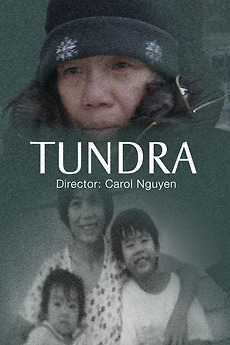 ‎Tundra (2019) directed by Carol Nguyen • Reviews, film + cast • Letterboxd