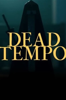 ‎Dead Tempo (2017) directed by Kyle Martellacci • Film + cast • Letterboxd
