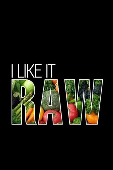 ‎I Like It Raw (2016) • Film + cast • Letterboxd