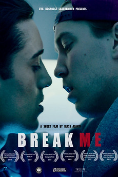 ‎Break Me (2018) directed by Irasj Asanti • Film + cast • Letterboxd