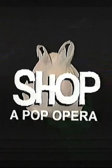 ‎SHOP: A Pop Opera (2019) directed by Jack Stauber • Reviews, film ...