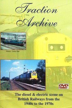 ‎British Railways Traction Archive (2013) • Film + cast • Letterboxd