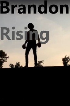 ‎Brandon Rising (2019) • Reviews, film + cast • Letterboxd