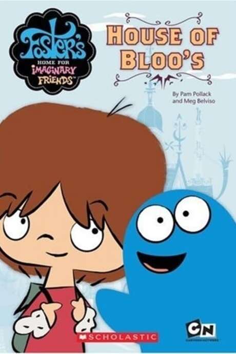 ‎Foster's Home For Imaginary Friends: House of Bloo's (2004) directed ...