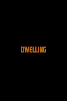 ‎Dwelling (2019) directed by Robbie Barclay • Reviews, film + cast ...