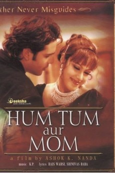 ‎Hum Tum Aur Mom: Mother Never Misguides (2005) directed by Ashok Nanda • Film + cast • Letterboxd