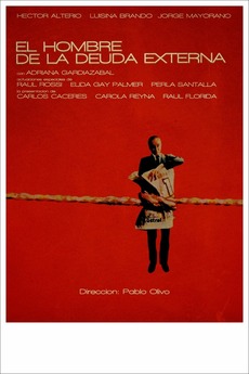 ‎El hombre de la deuda externa (1987) directed by Pablo Olivo • Film ...