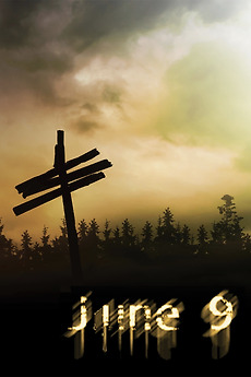 ‎June 9 (2008) directed by T. Michael Conway • Reviews, film + cast ...