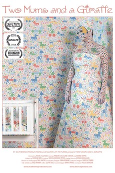 ‎Two Mums and a Giraffe (2019) directed by Rachel Tillotson • Reviews ...