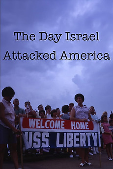 ‎The Day Israel Attacked America (2014) directed by Richard Belfield ...