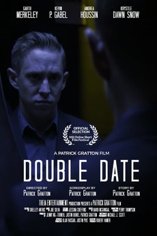 ‎Double Date (2017) directed by Patrick Gratton • Reviews, film + cast ...