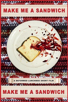 ‎Make Me a Sandwich (2019) directed by Denman Hatch • Reviews, film ...